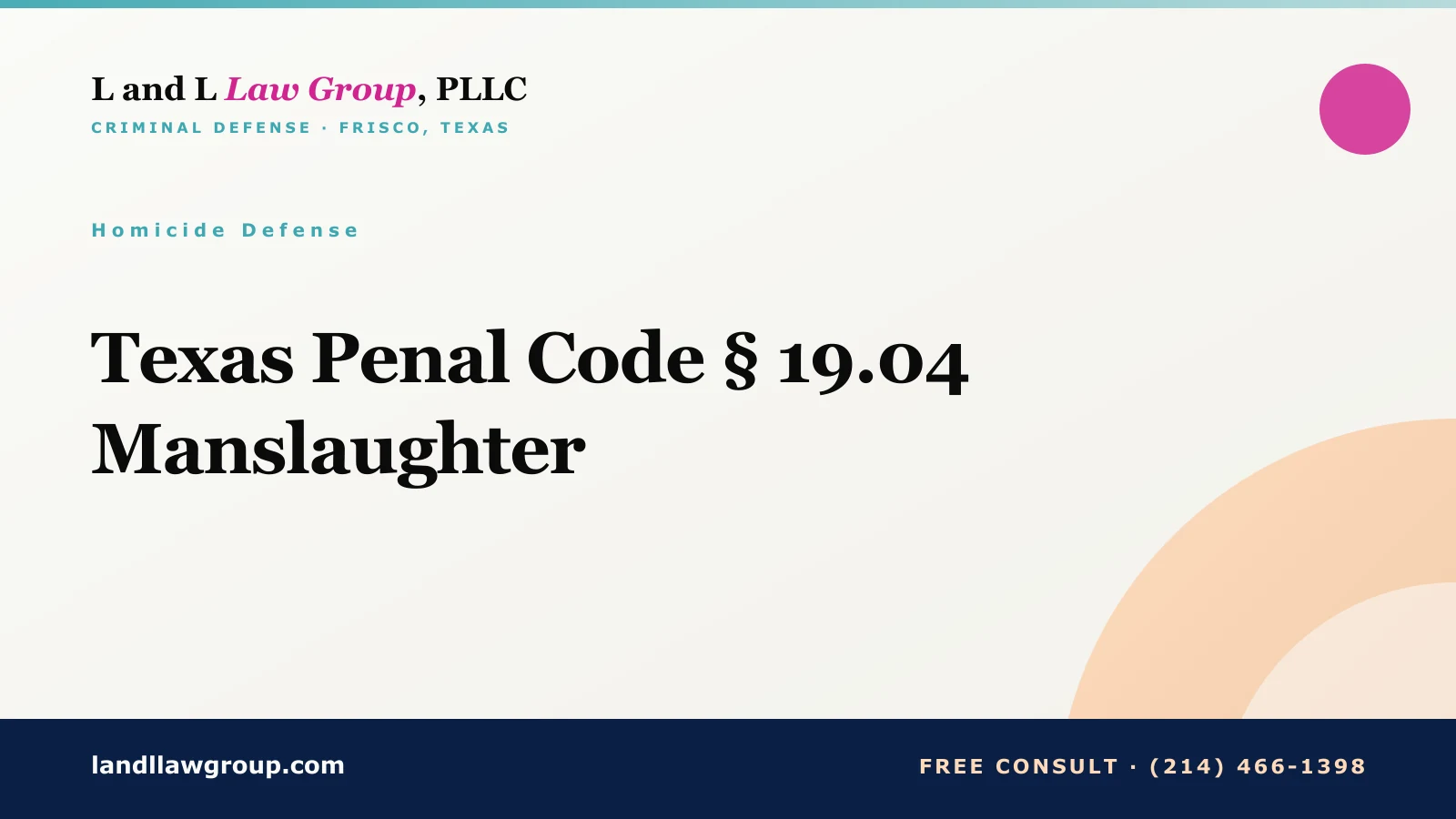 Texas Penal Code § 19.04 Manslaughter | L&L Law Group
