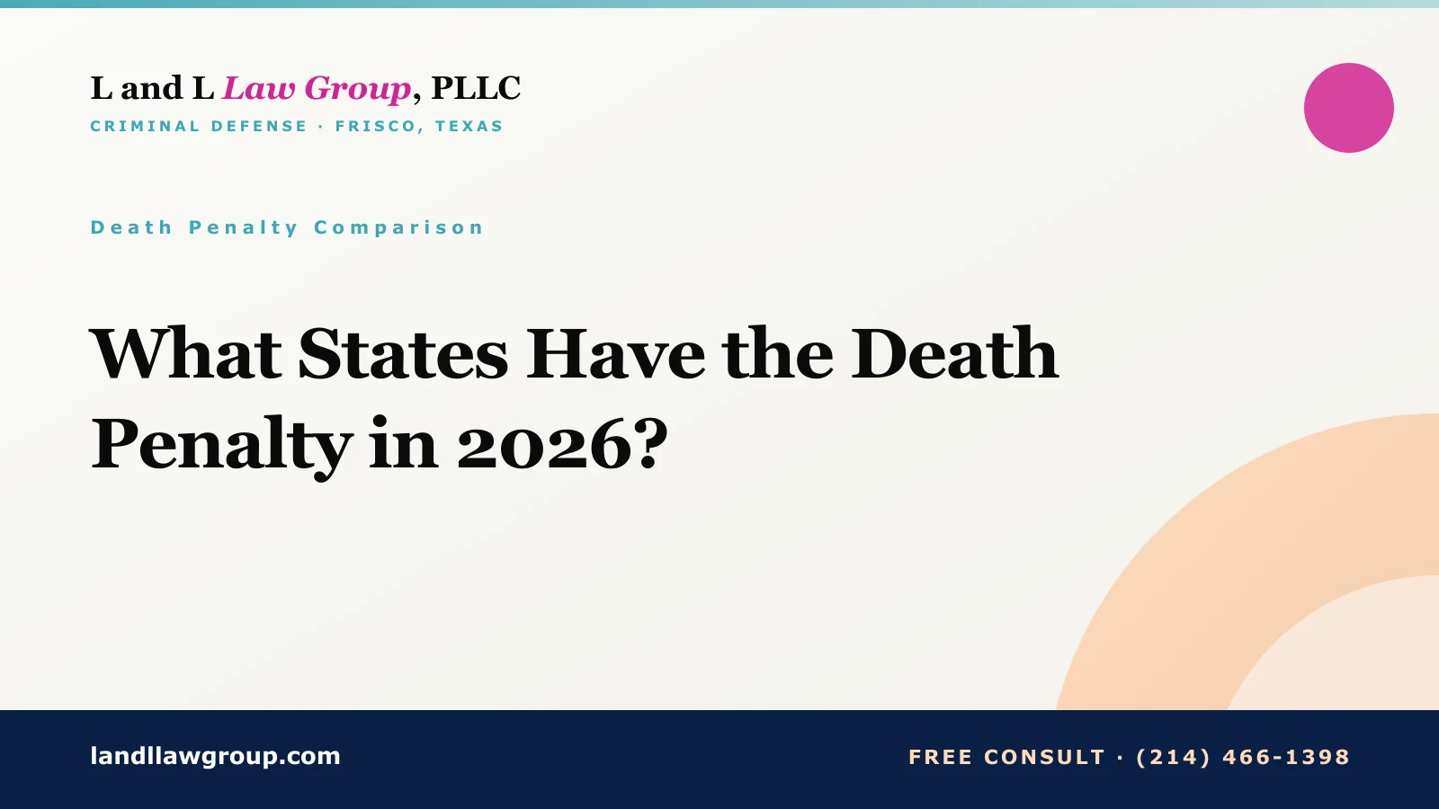 What States Have the Death Penalty in 2026? | L&L Law Group